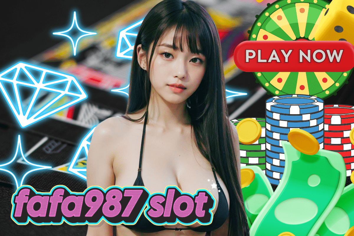 fafa987 slot ฝากเงินผ่านทรูวอเลทลุ้นเงินล้านกับสล็อตได้ทันที